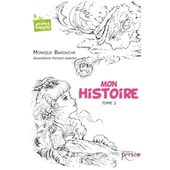 Mon histoire Tome 2 - broché - Monique Barouche - Achat Livre | fnac