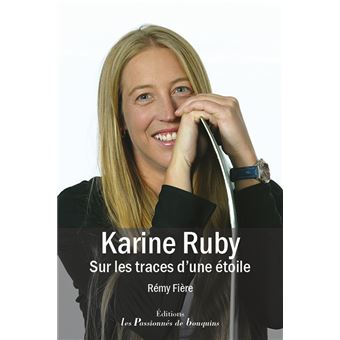 Karine Ruby Sur les traces d'une étoile - broché - Rémy Fière - Achat ...