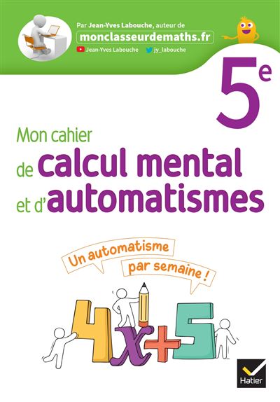Mon cahier de calcul mental et d'automatismes 5e - Ed 2023 - Cahier ...