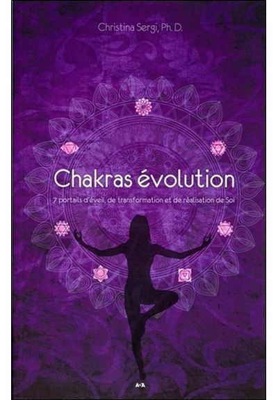 Chakras évolution - 7 portails d'éveil, de transformation et de ...