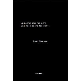 Poème pour ma mère Une rose entre les dents - broché - Soeuf Elbadawi ...
