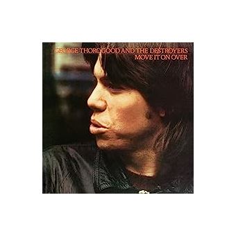 Move It On Over - George Thorogood - Vinyle album - Achat & prix | fnac