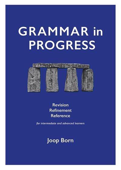 Grammar in Progress Revision, Refinement and Reference for intermediate ...