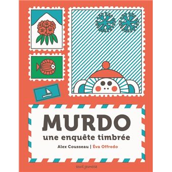 -10% sur Murdo - Murdo - une enquête timbrée - Alex Cousseau, Eva ...