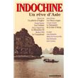 Indochine Un rêve d'Asie - broché - Collectif - Achat Livre | fnac