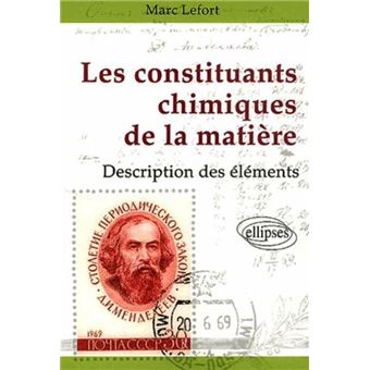 Les constituants chimiques de la matière - Description des éléments ...