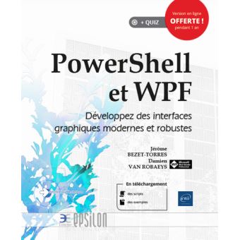 PowerShell et WPF Développez des interfaces graphiques modernes et ...