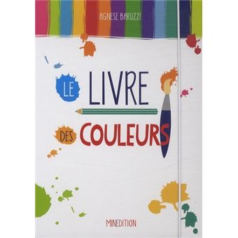 Livre des couleurs (le) Tome 2 - relié - Agnèse Baruzzi - Achat Livre ...