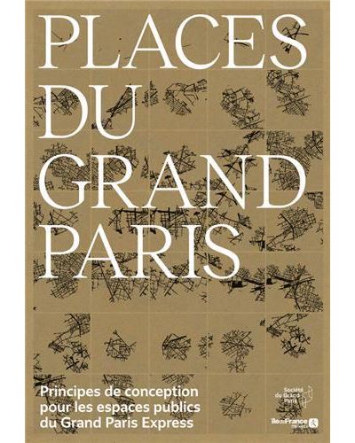 Places du Grand Paris Un manuel de conception des espaces publics - broché - TVK - Achat Livre ...