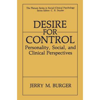 Desire for control - relié - Jerry M. Burger - Achat Livre ou ebook | fnac