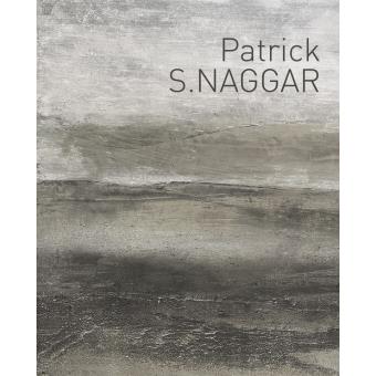 Patrick Naggar, peintre - broché - Patrick Naggar - Achat Livre | fnac