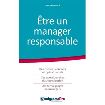 Etre un manager responsable Des conseils concrets et opérationnels, des ...