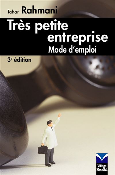 Tres petite entreprise mode d'emploi 3e edition Mode d'emploi - relié - Tahar Rahmani - Achat ...