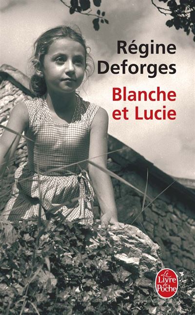 Blanche et Lucie - Poche - Régine Deforges - Achat Livre | fnac