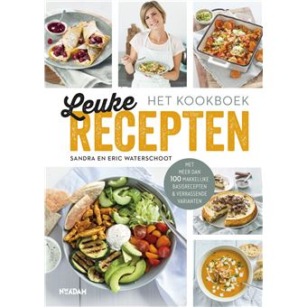 Leuke Recepten - het kookboek Met meer dan 85 makkelijke basisrecepten & verrassende varianten ...