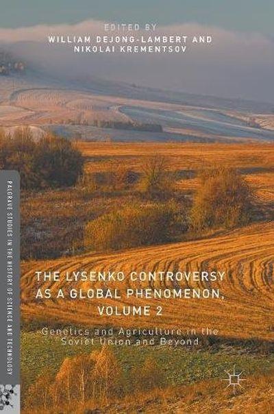 The Lysenko controversy as a global phenomenon Volume 2 - relié ...