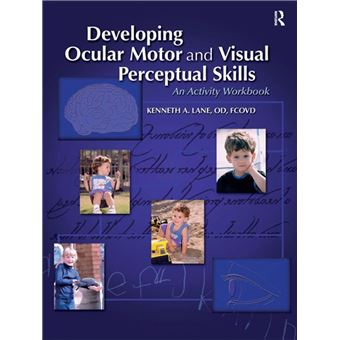 Developing Ocular Motor and Visual Perceptual Skills An Activity ...