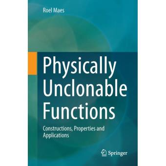 Physically unclonable functions - relié - Roel Maes - Achat Livre ou ebook | fnac