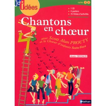 Chantons en chœœur Livre avec un CD - Agnès Ceccaldi, SCOTT ALAN PROUTY ...