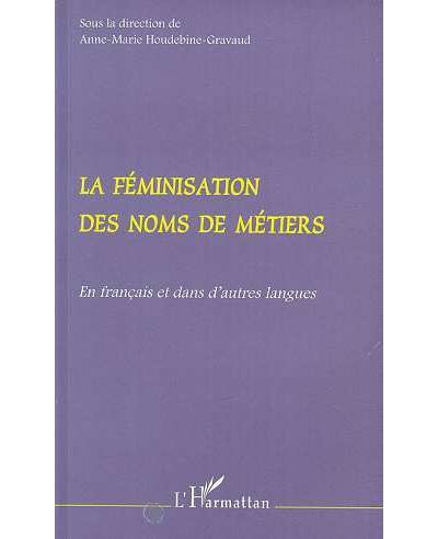 La Féminisation des Noms de Métiers En français et dans d'autres ...