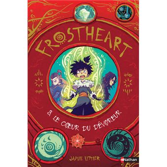 Frostheart - Tome 3 - Frostheart - tome 3 Le coeur du dévoreur - Jamie ...