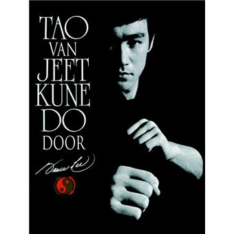 Tao van Jeet Kune Do - broché - Bruce Lee, James ter Beek - Achat Livre ...