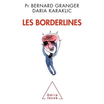 Les Borderlines - broché - Bernard Granger, Daria Karaklic - Achat Livre ou ebook | fnac