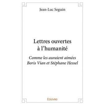 Lettres ouvertes à l'humanité Comme les auraient aimées Boris Vian et ...