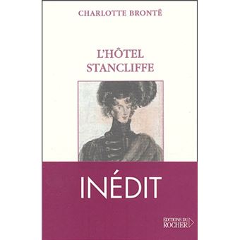 Hôtel Stancliffe - broché - Charlotte Brontë, Heather Glen, Philippe ...