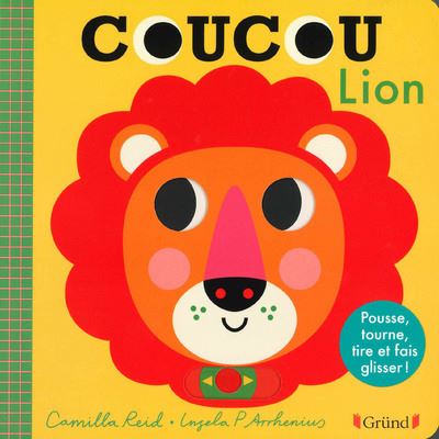 Coucou, Lion ! - cartonné - Ingela P. Arrhenius, Camilla Reid - Achat ...
