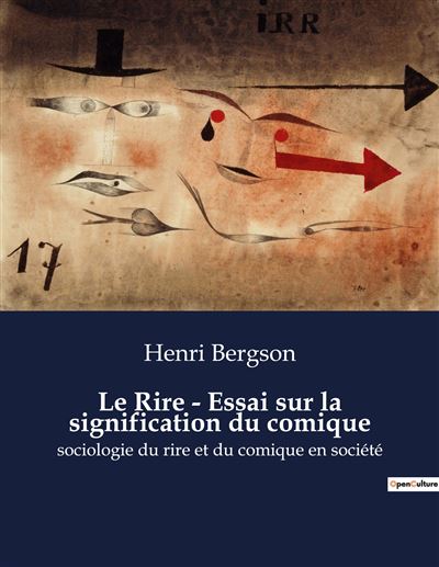 Le Rire - Essai sur la signification du comique Sociologie du rire et ...