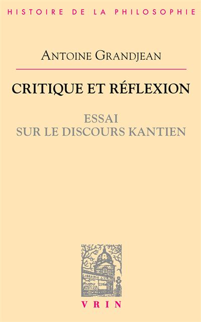 Critique et reflexion Essai sur le discours kantien - broché - Antoine ...