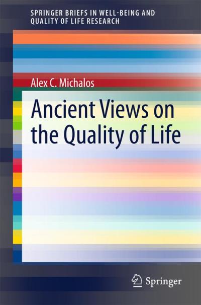 Ancient views on the quality of life - Poche - Alex Michalos - Achat ...