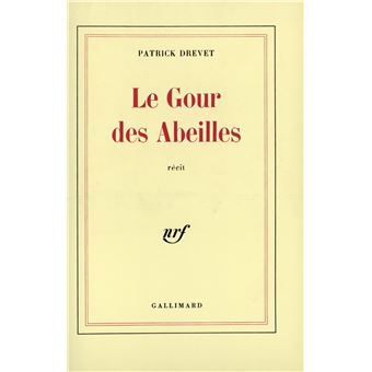 Le Gour des Abeilles - Patrick Drevet - Achat Livre | fnac