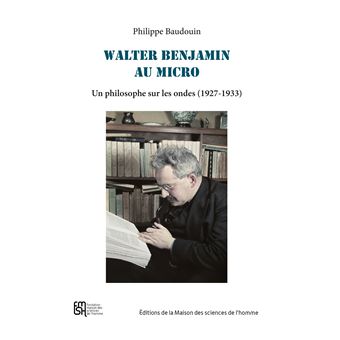 Walter benjamin au micro. un philosophe sur les ondes (1927-1933) Un ...