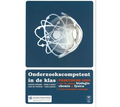 Onderzoekscompetent in de klas Praktische gids voor de vakken biologie ...