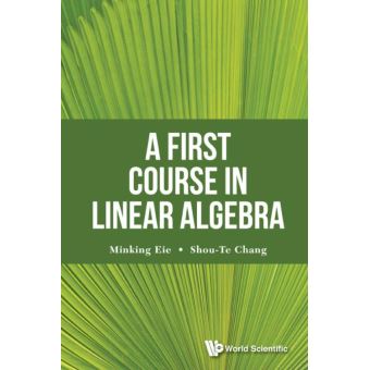First Course In Linear Algebra, A - ebook (ePub) - Minking Eie, Shou-Te ...