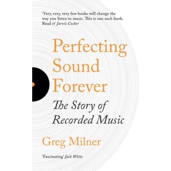 Perfecting sound forever - Poche - Greg Milner - Achat Livre ou ebook ...