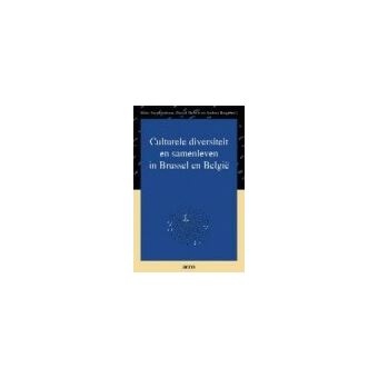Minderheden in de samenleving - Tome 16 - Culturele Diversiteit En Samenleven in Brussel En ...
