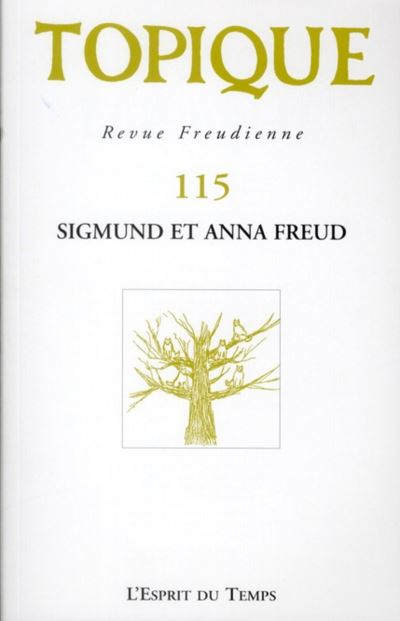 Topique n°115 - sigmund et anna freud numéro 115 Tome 115 - broché ...