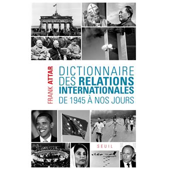 Dictionnaire des relations internationales De 1945 à nos jours - broché ...