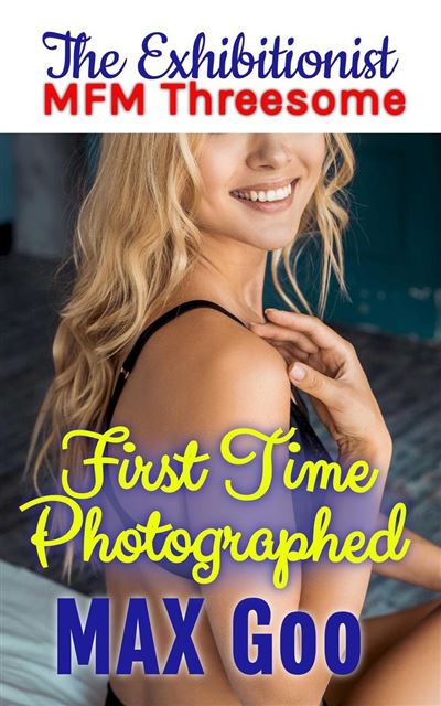 First Time Photographed: MFM Threesome - ebook (ePub) - Max Goo - Achat ebook | fnac