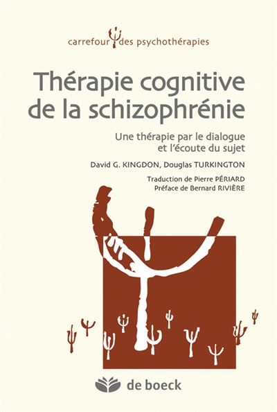 Thérapie cognitive de la schizophrénie Une thérapie par le dialogue et ...