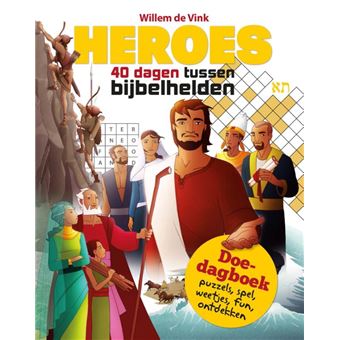 Heroes 40 dagen tussen bijbelhelden - broché - WILLEM DE VINK, Arjan ...