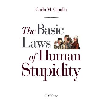 BASIC LAWS OF HUMAN STUPIDITY - broché - Inconnus - Achat Livre ou ...