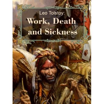 Work Death And Sickness Ebook Epub Leo Tolstoy Achat Ebook Fnac