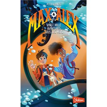 Max et Alex - Tome 1 - Max & Alex - tome 1 Vingt mille aventures sous ...
