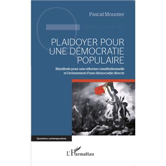 Plaidoyer pour une démocratie populaire Manifeste pour une réforme ...