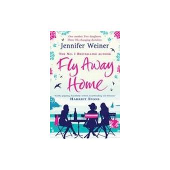 Fly away home - Poche - Jennifer Weiner - Achat Livre | fnac