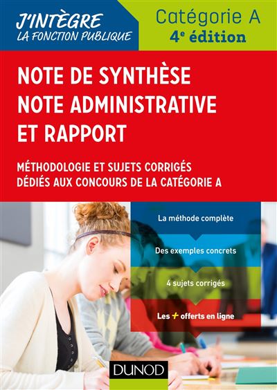 Note de synthèse, note administrative et rappo - 4e éd. - Méthodologie ...